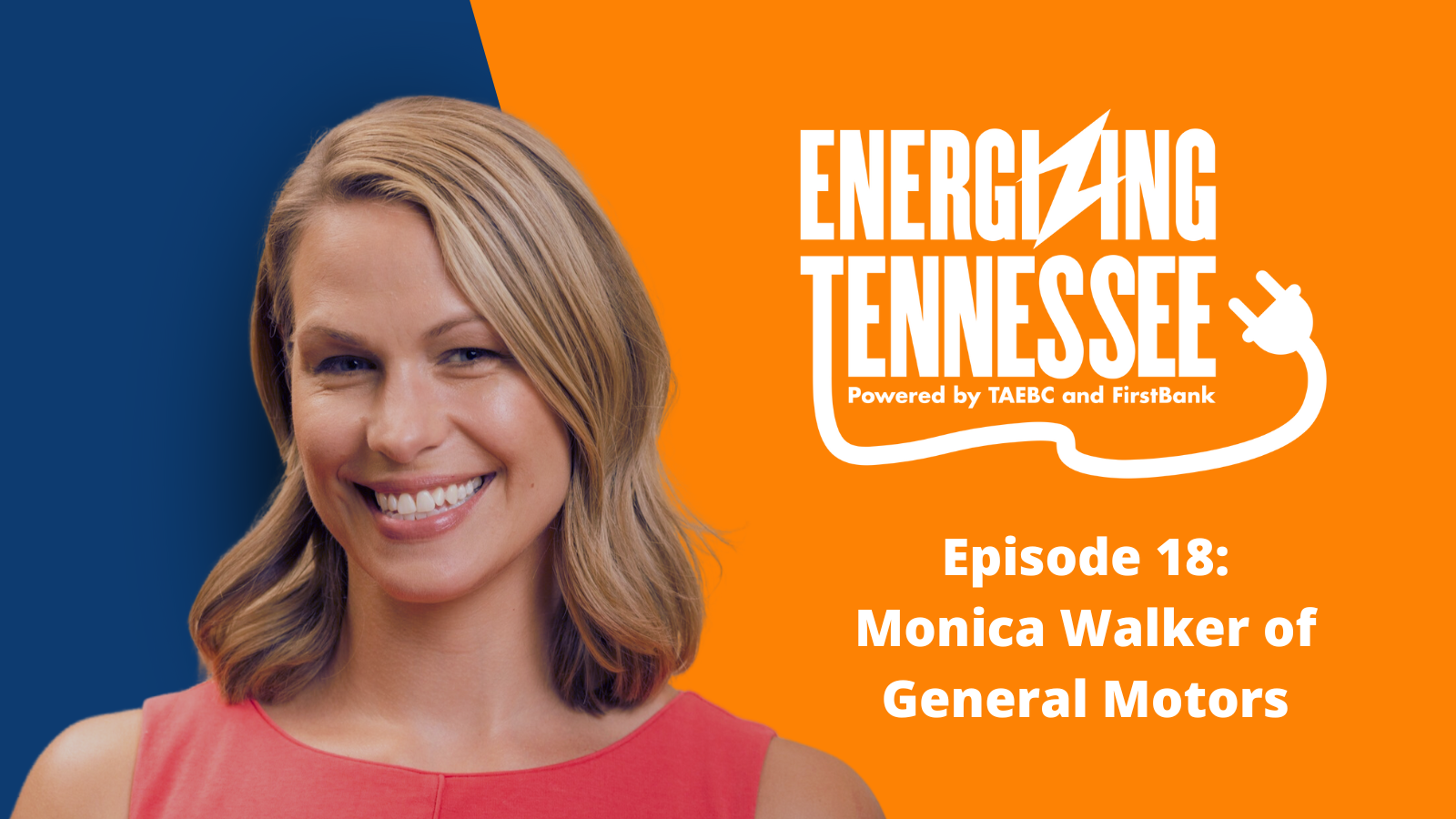 Tennessee Advanced Energy Business Council — Episode 18: Monica Walker of General Motors ...